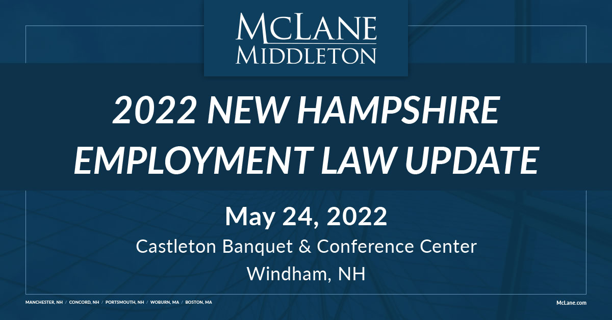 2022 New Hampshire Employment Law Update - McLane Middleton