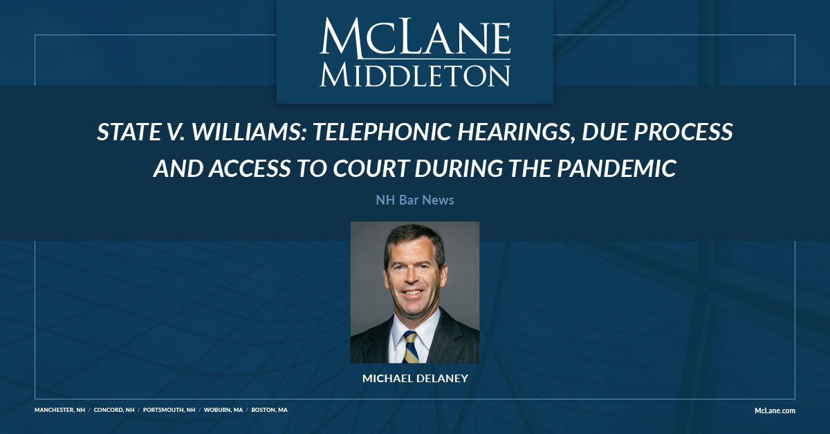 State v. Williams: Telephonic Hearings, Due Process and Access to Court ...