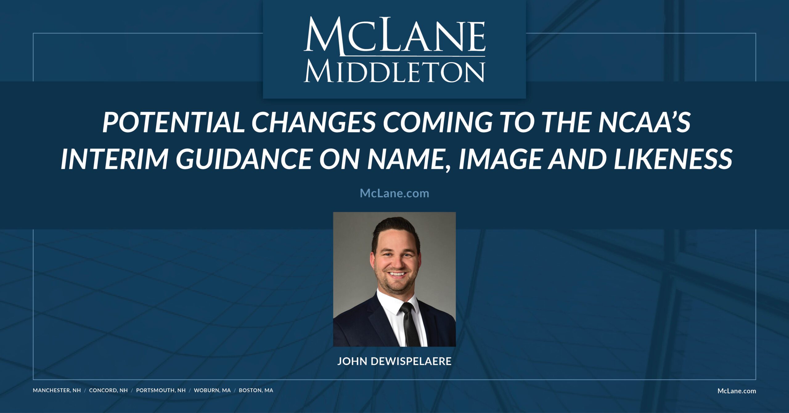 Potential Changes Coming to the NCAA's Interim Guidance on Name, Image and Likeness - McLane ...