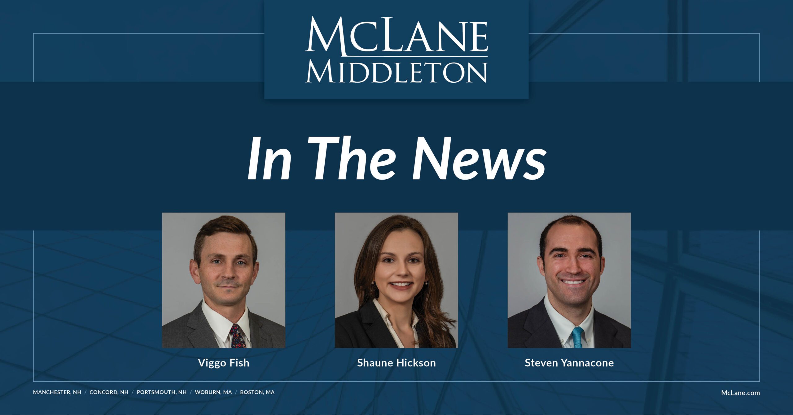Viggo Fish, Shaune Hickson, and Steven Yannacone Reelected - McLane ...