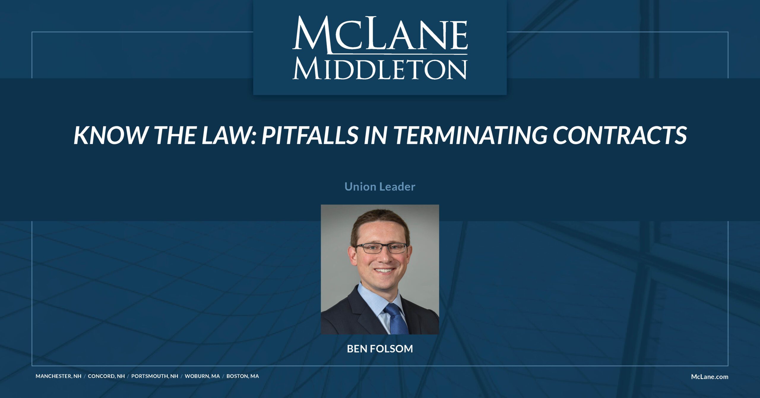Know the Law: Pitfalls in Terminating Contracts - McLane Middleton Know the Law: Pitfalls in Terminating Contracts - McLane Middleton