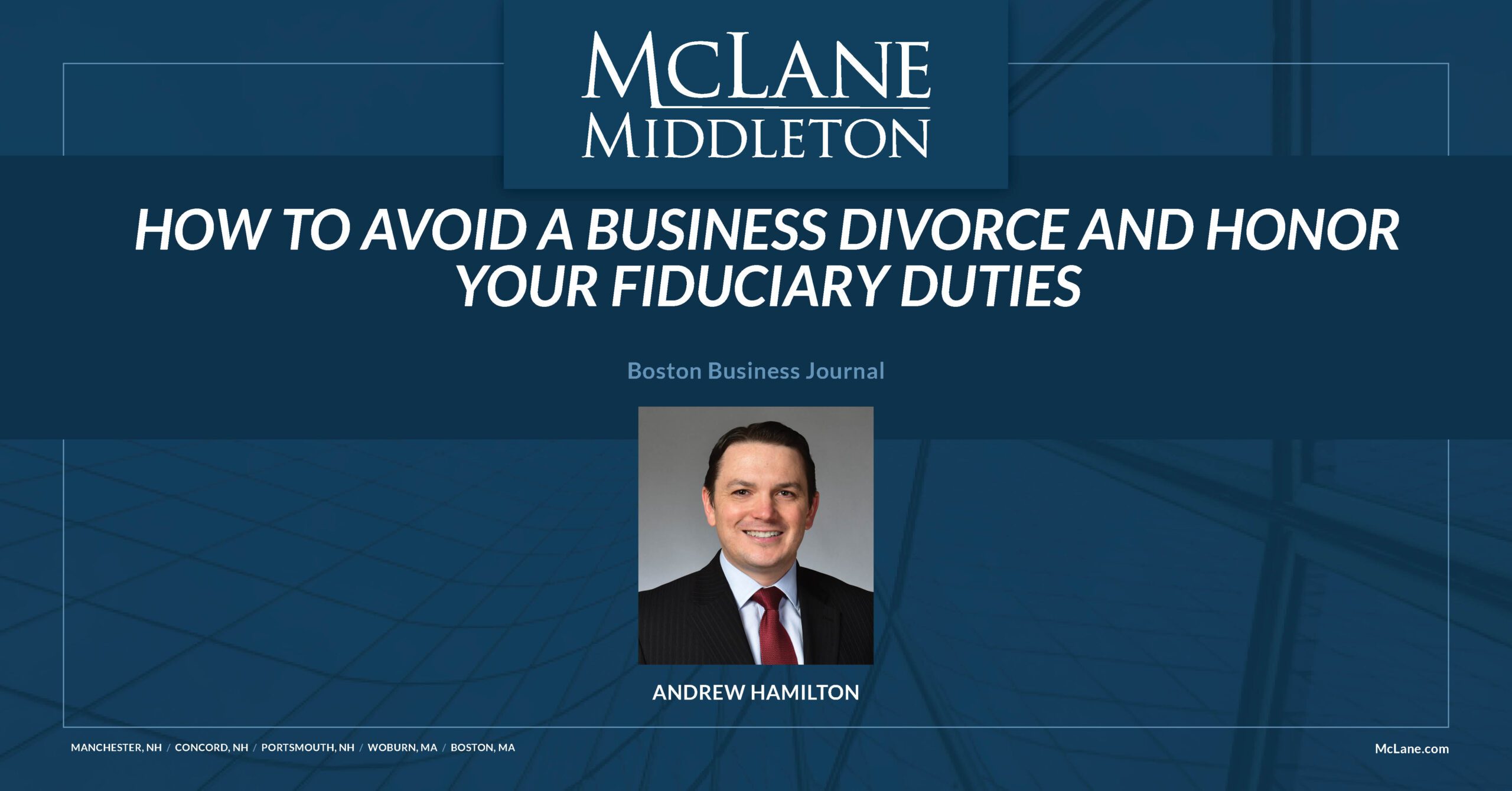 How to Avoid a Business Divorce and Honor your Fiduciary Duties ...