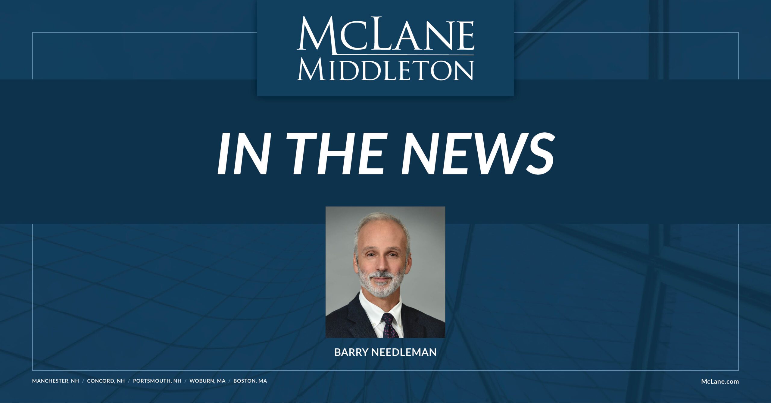 Barry Needleman to Present at 2022 BIA New Hampshire Energy Symposium ...