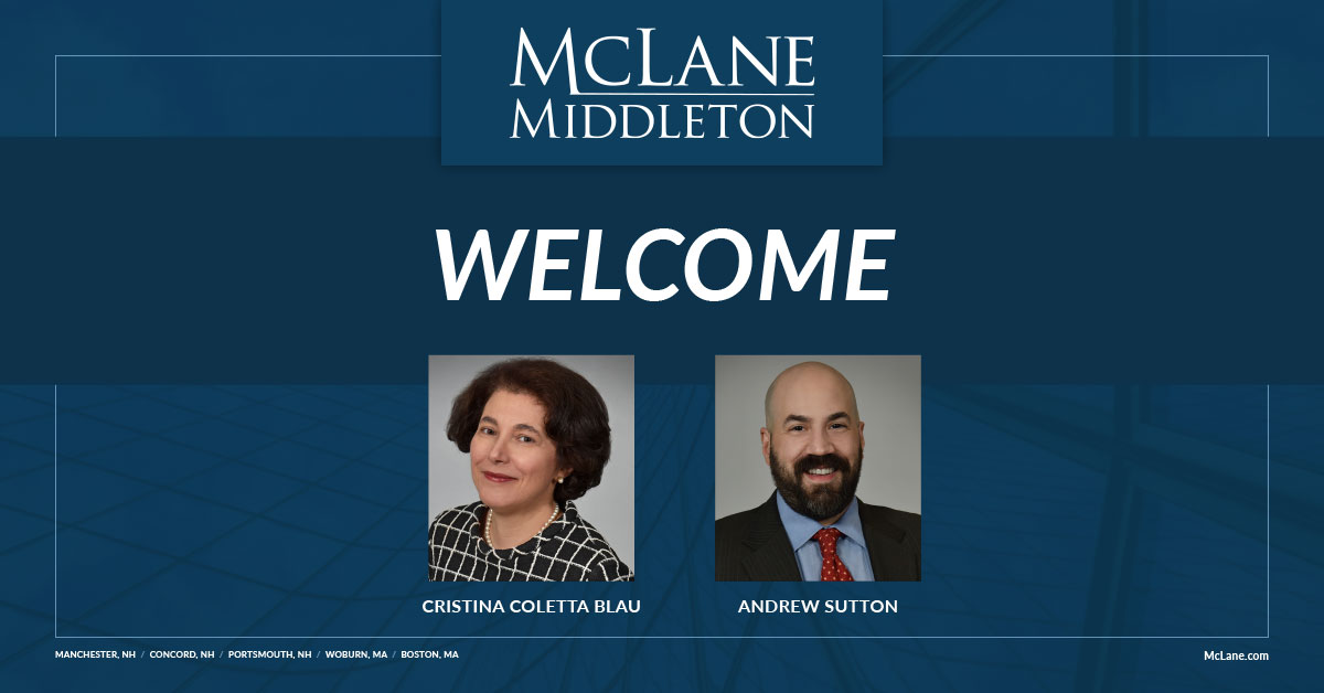 McLane Middleton Adds Cristina Coletta Blau and Andrew Sutton to ...