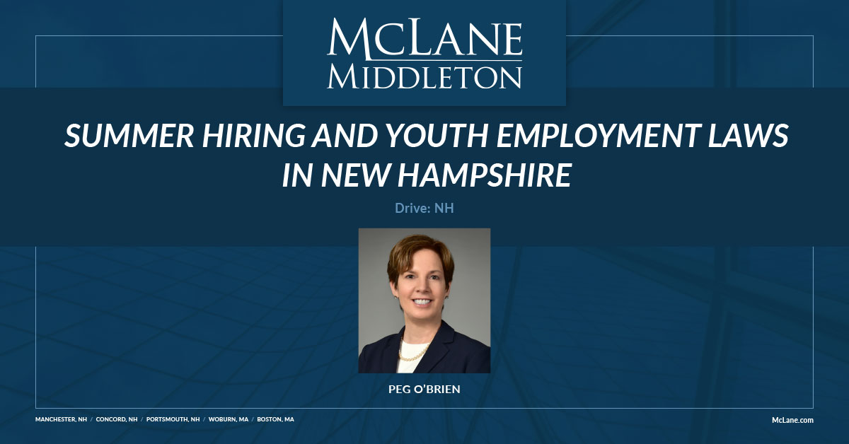 Summer Hiring and Youth Employment Laws in New Hampshire - McLane Middleton
