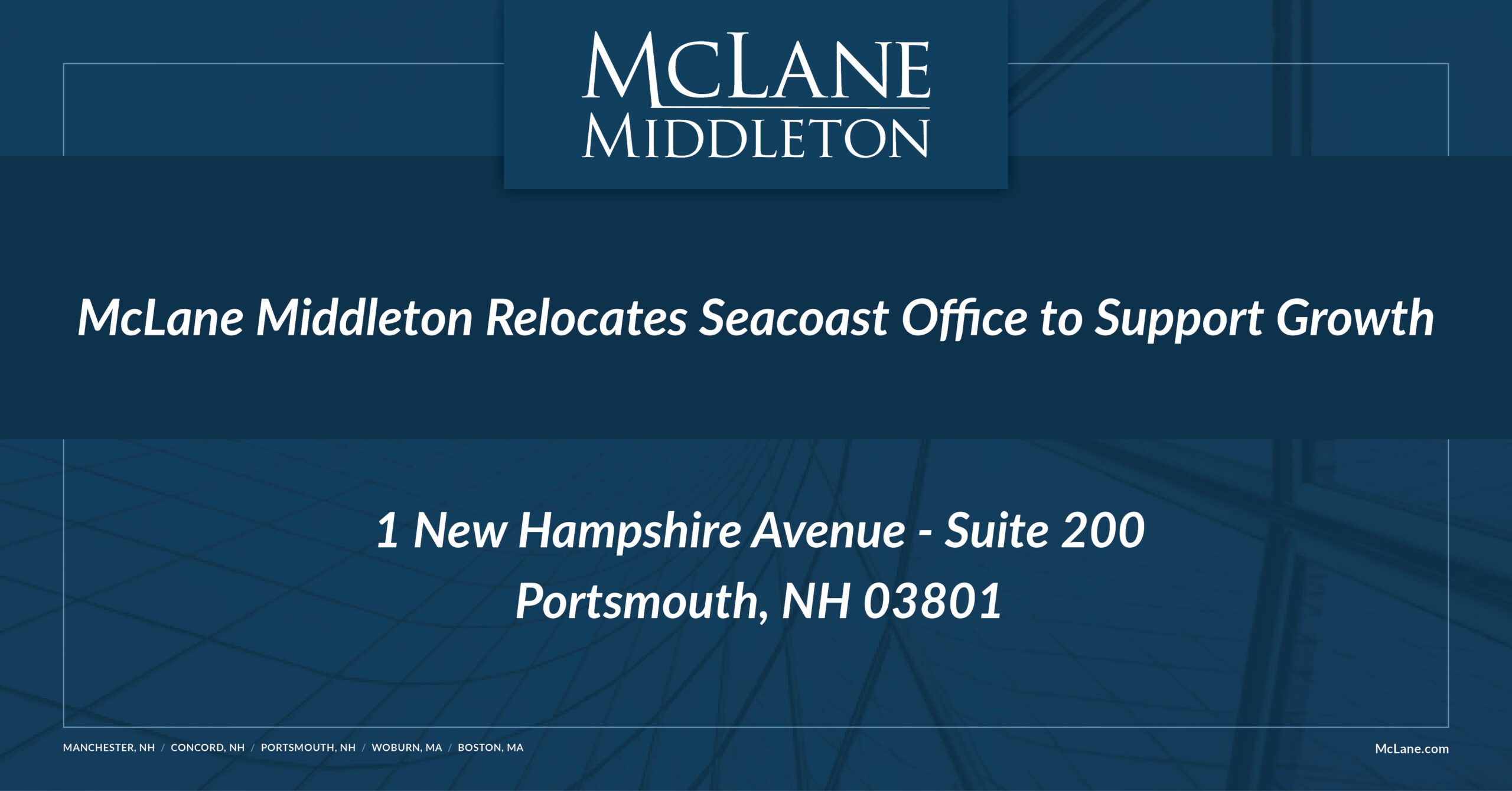 McLane Middleton Relocates Seacoast Office to Support Growth - McLane ...