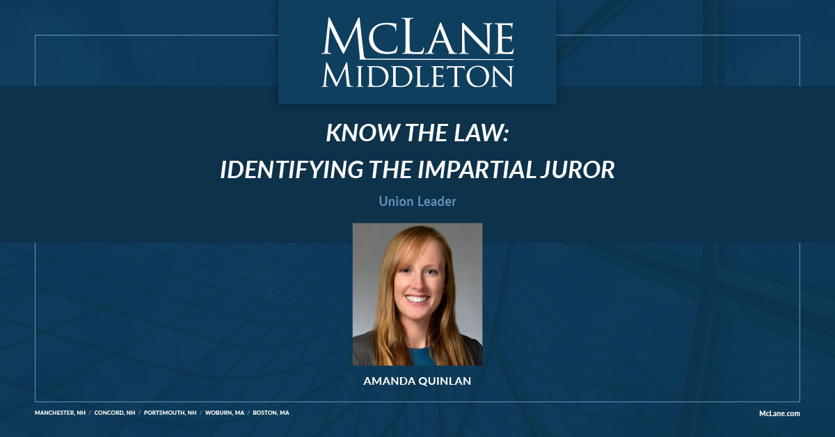 Know The Law Identifying The Impartial Juror Mclane Middleton