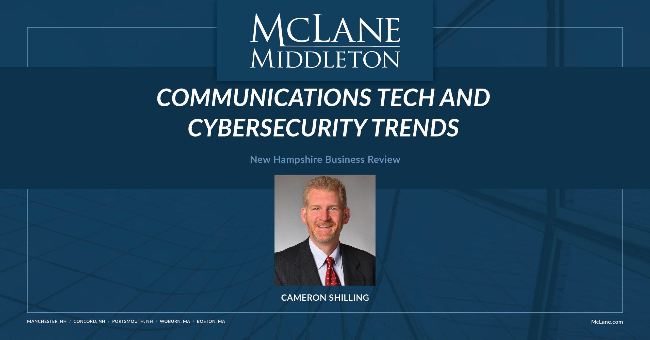 Communications Tech and Cybersecurity Trends - McLane Middleton