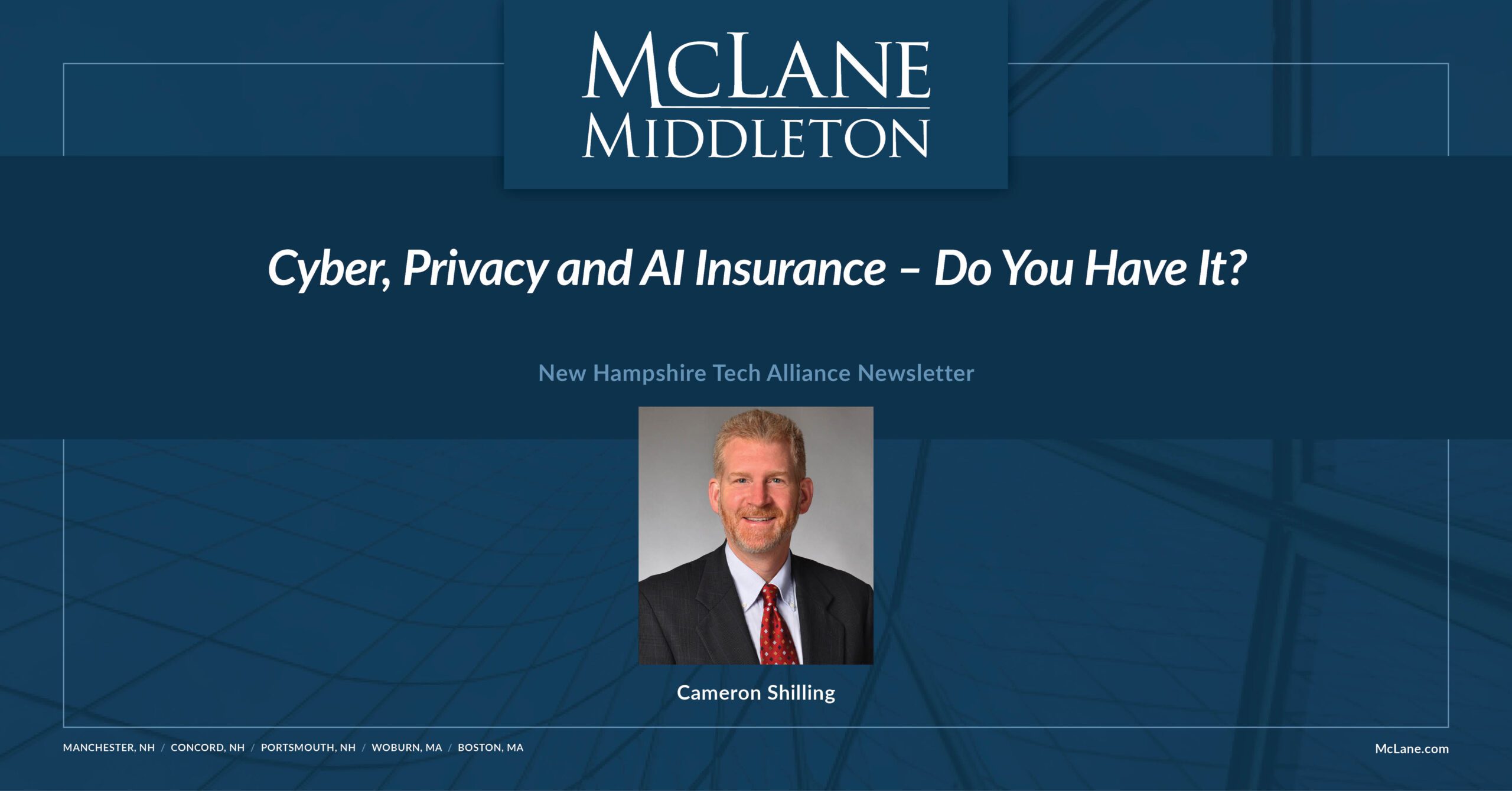 Cyber, Privacy and AI Insurance – Do You Have It? - McLane Middleton
