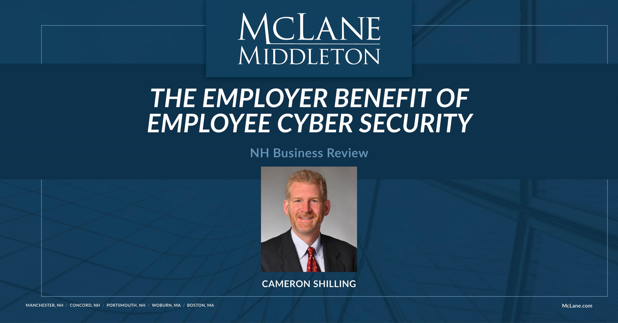 The Employer Benefit of Employee Cyber Security - McLane Middleton