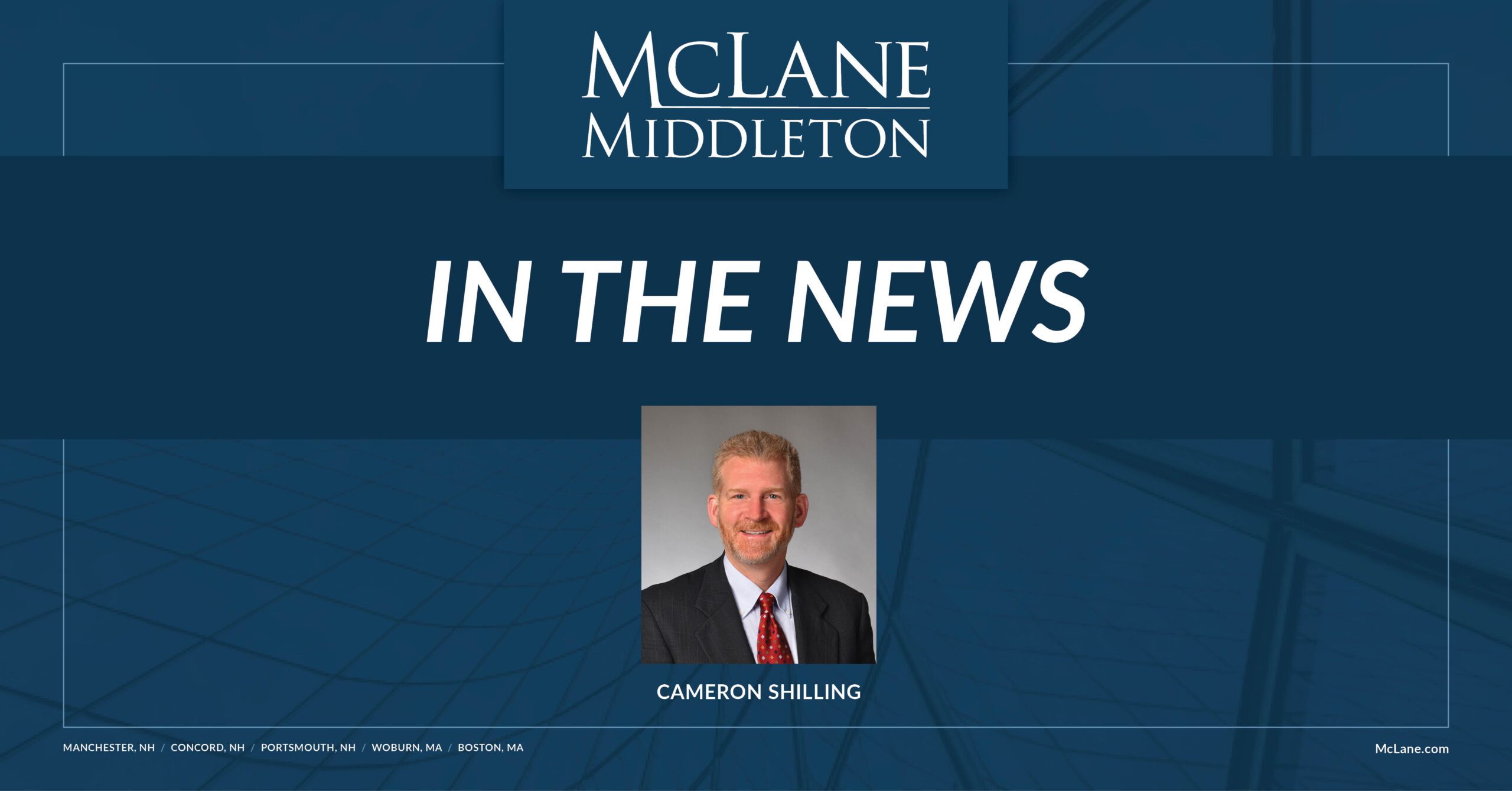 Attorney Cameron Shilling to Present on a Webinar for the New Hampshire ...