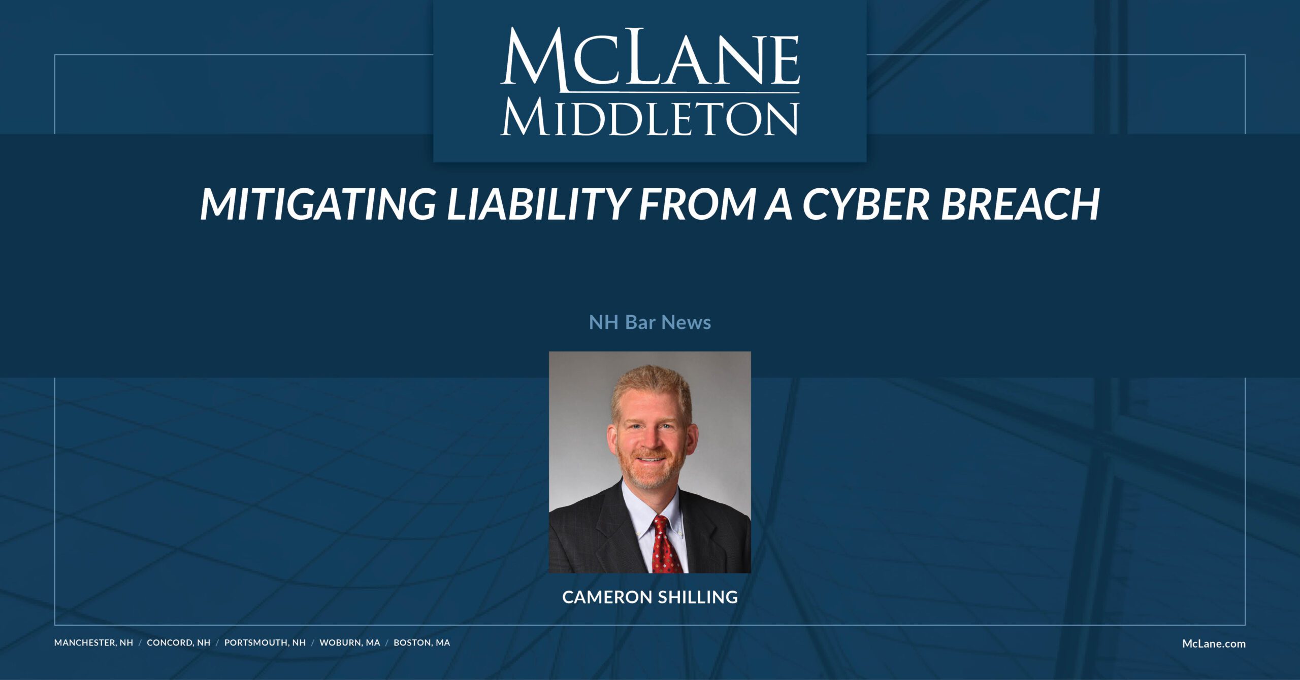 Mitigating Liability from a Cyber Breach - McLane Middleton