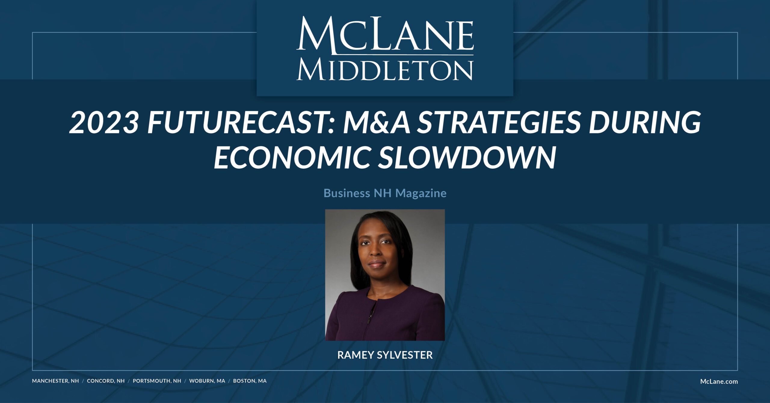2023 Futurecast: M&A Strategies During Economic Slowdown - McLane Middleton