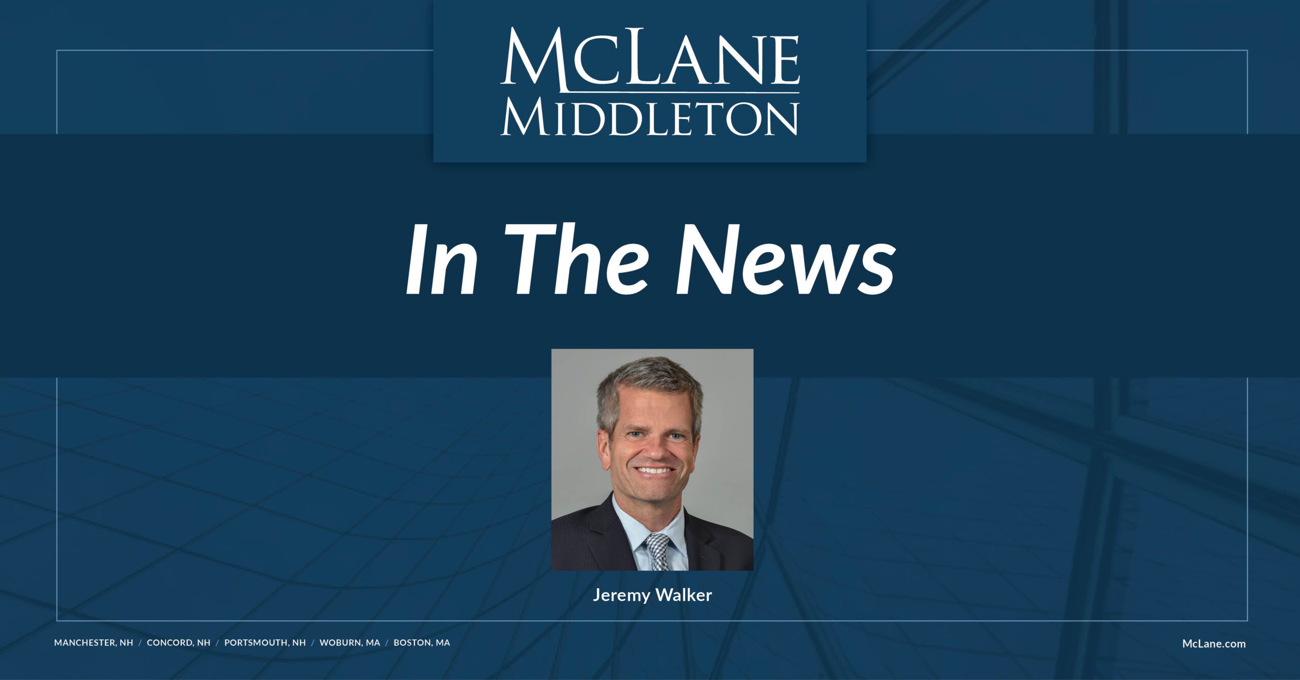 Jeremy Walker Featured in NH Magazine - McLane Middleton