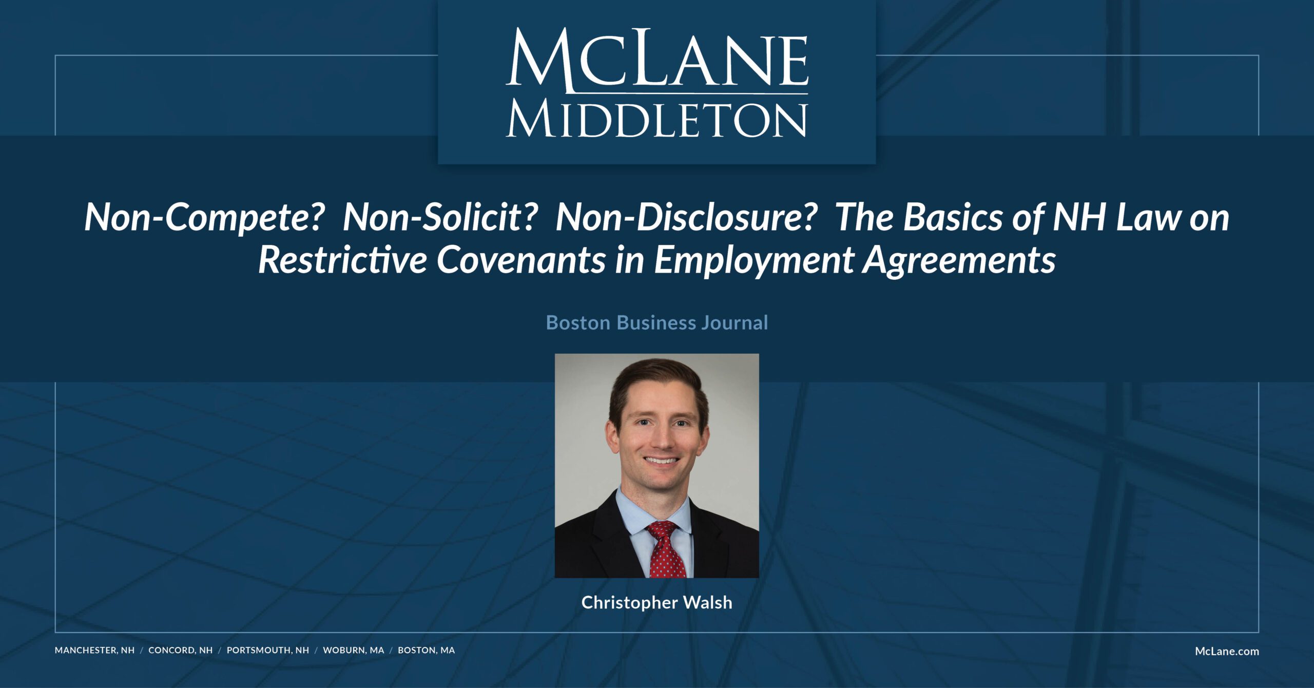 Non-Compete? Non-Solicit? Non-Disclosure? The Basics of NH Law on ...