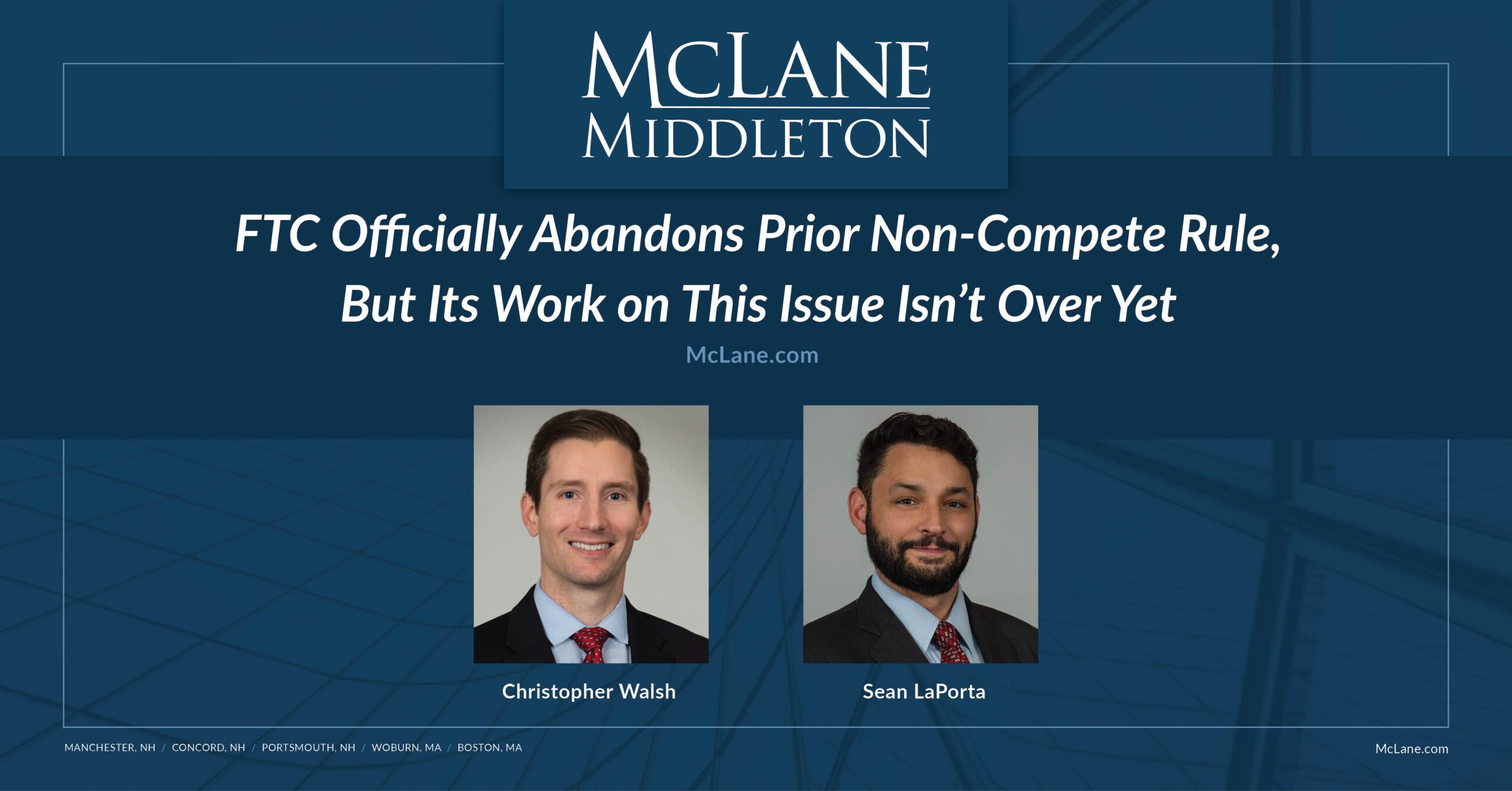 FTC Officially Abandons Prior Non-Compete Rule, But Its Work on This ...